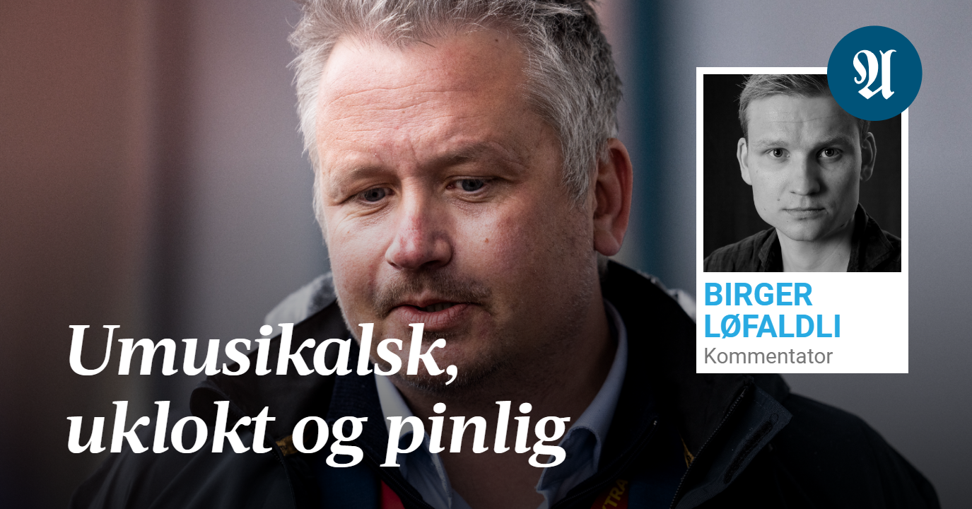 Umusikalsk, uklokt og pinlig - adressa.no