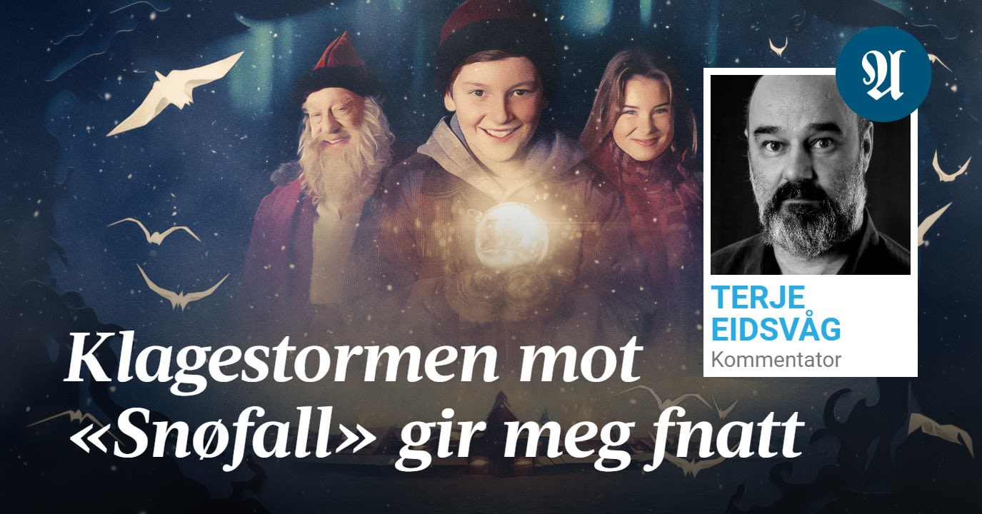 Klagestormen mot «Snøfall» gir meg fnatt - adressa.no